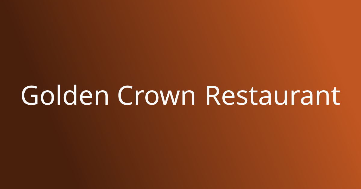 Order Authentic Chinese Online | Golden Crown Restaurant - Pickup or ...